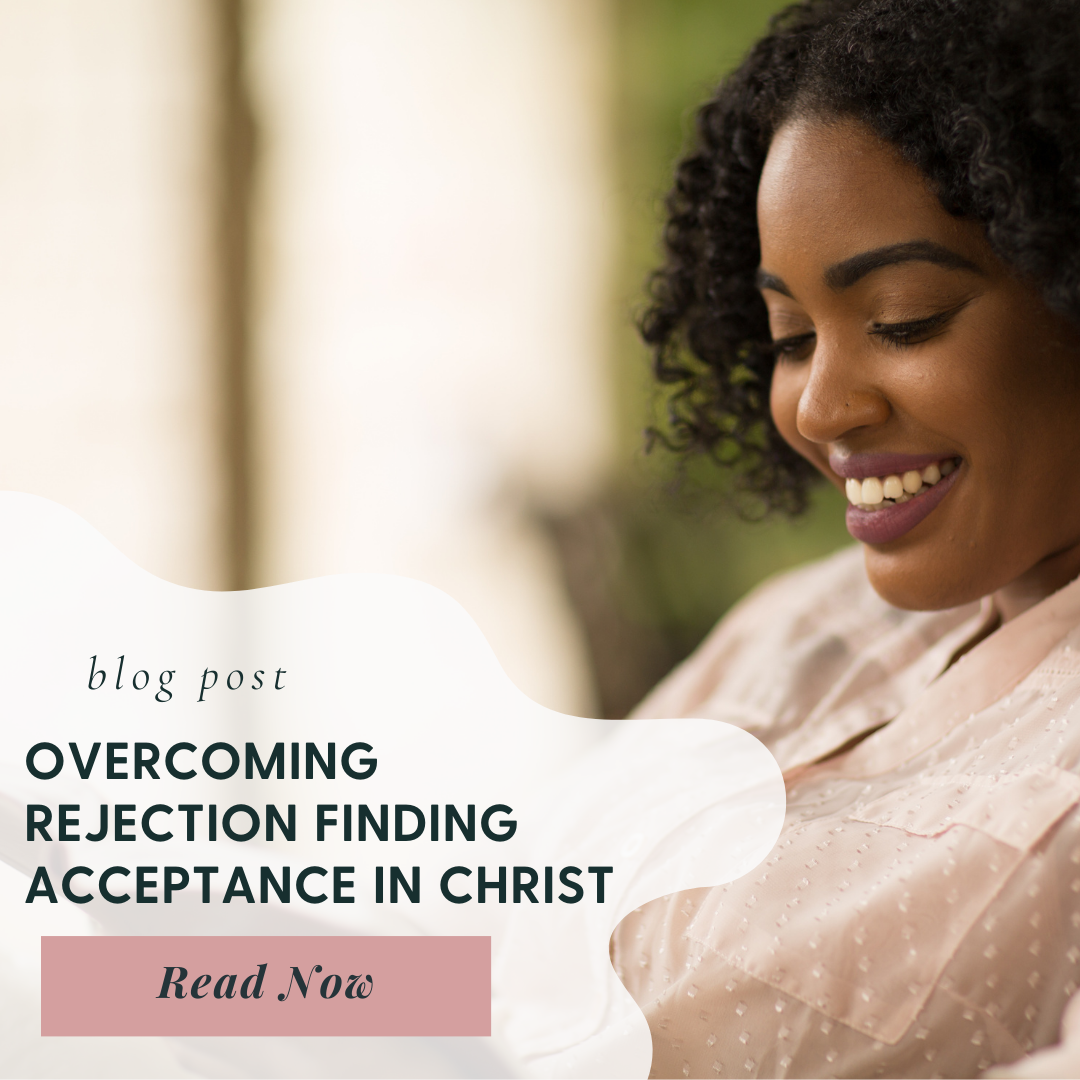 Overcoming Rejection Finding Acceptance In Christ – Created with ...